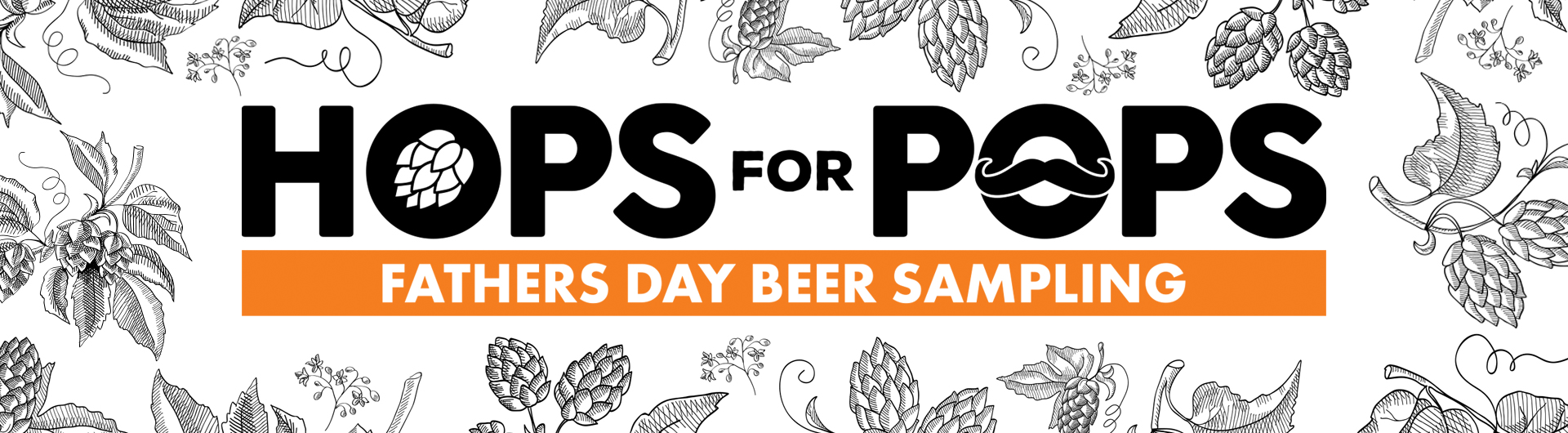 Hops for Pops Fathers Day Beer Sampling